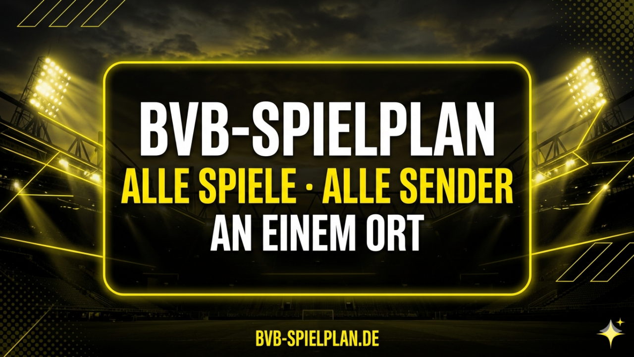 BVB Spielplan 2026 » Alle Termine, TV-Infos & Kalender-Abo